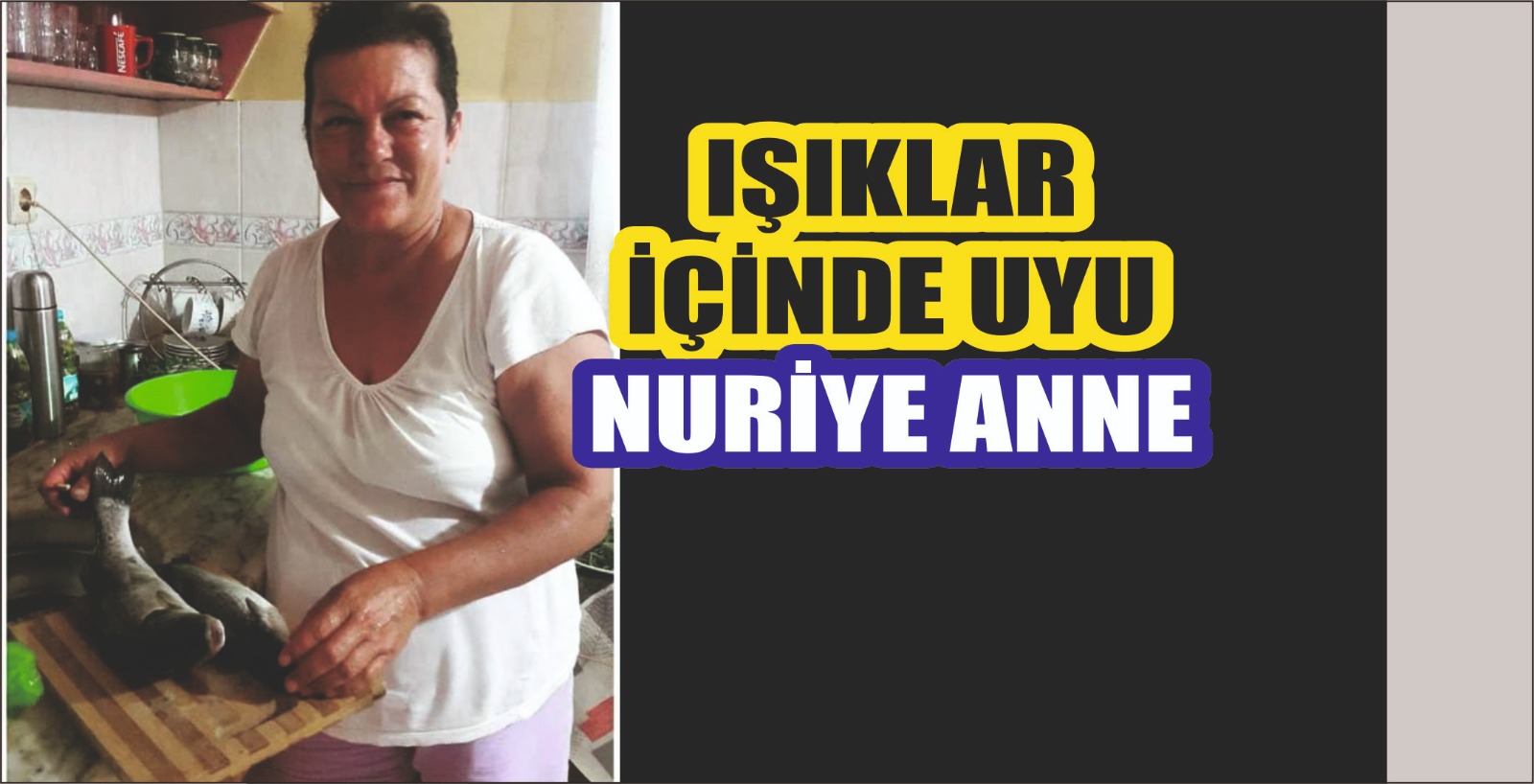 Manken Yeşim Güven’in Annesi Vefat Etti | Aksaray Son Dakika